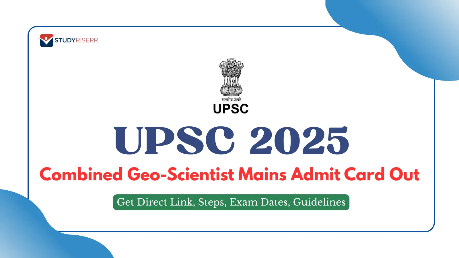 UPSC Combined Geo-Scientist Mains Admit Card 2025 Out: Get Direct Link ...